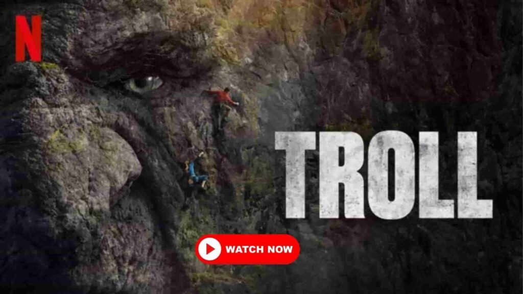 Here's How You Can Watch Troll Movie Online 2022 » GigaBunch